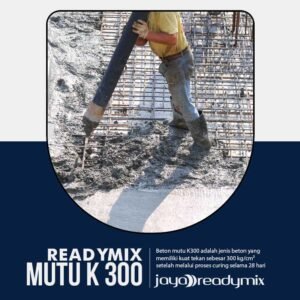 Beton Mutu K 300 | Supplier Beton Cor